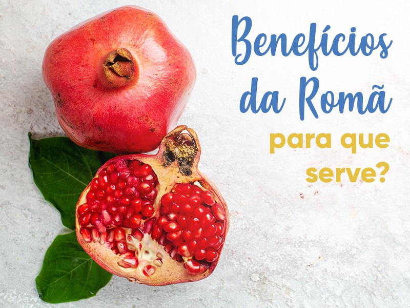 Benefícios da Romã: para que serve